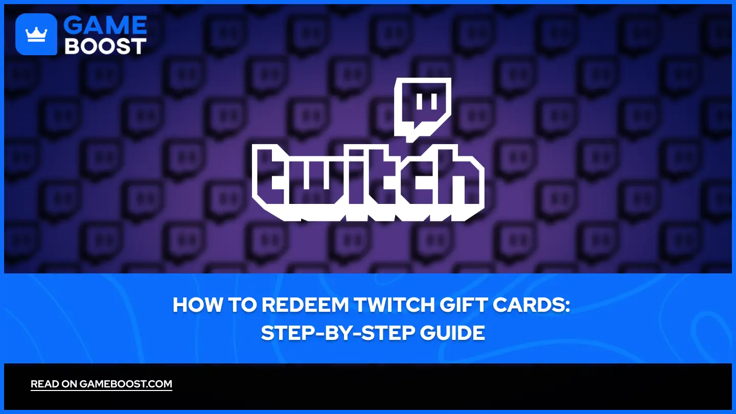 How to Redeem Twitch Gift Cards: Step-by-Step Guide