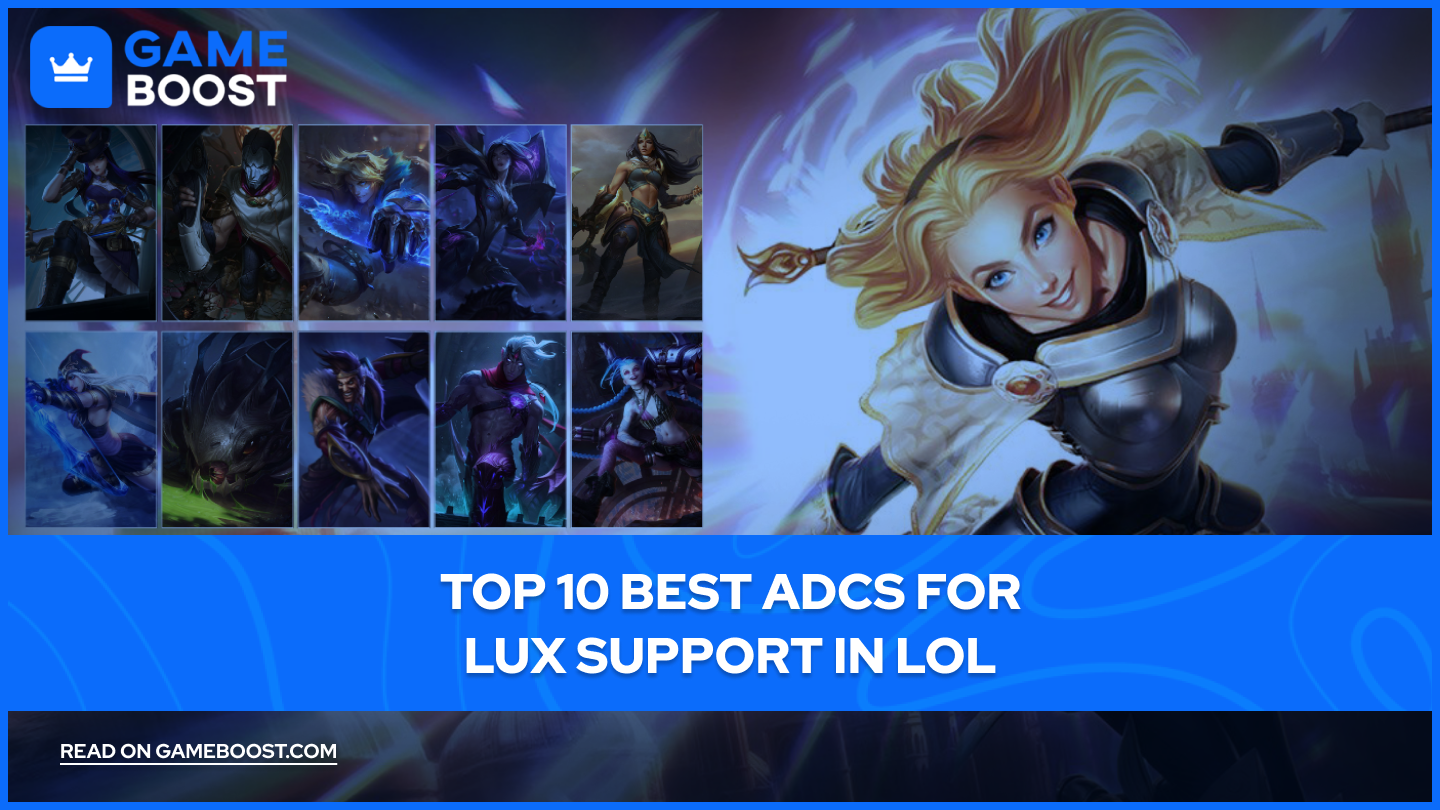 Top 10 Best ADCs for Lux Support in LoL