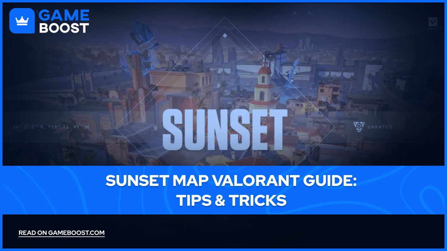 Sunset Map Valorant Guide: Tips & Tricks