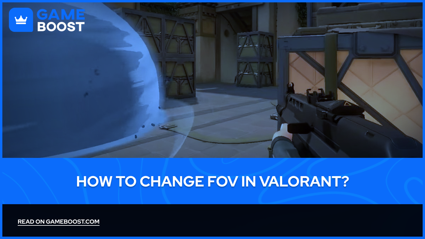 How to Change FOV in Valorant?