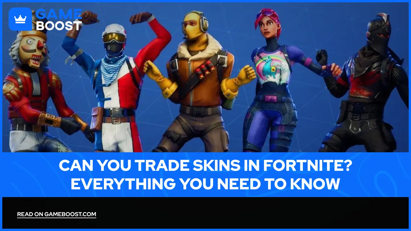 Can You Trade Skins in Fortnite? Everything You Need to Know