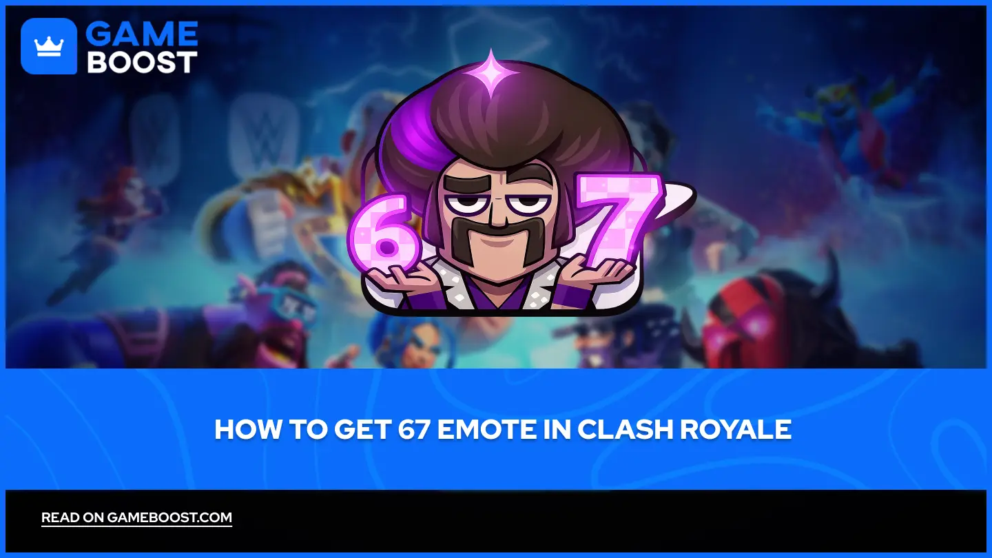Comment obtenir 67 émotes dans Clash Royale (2026)