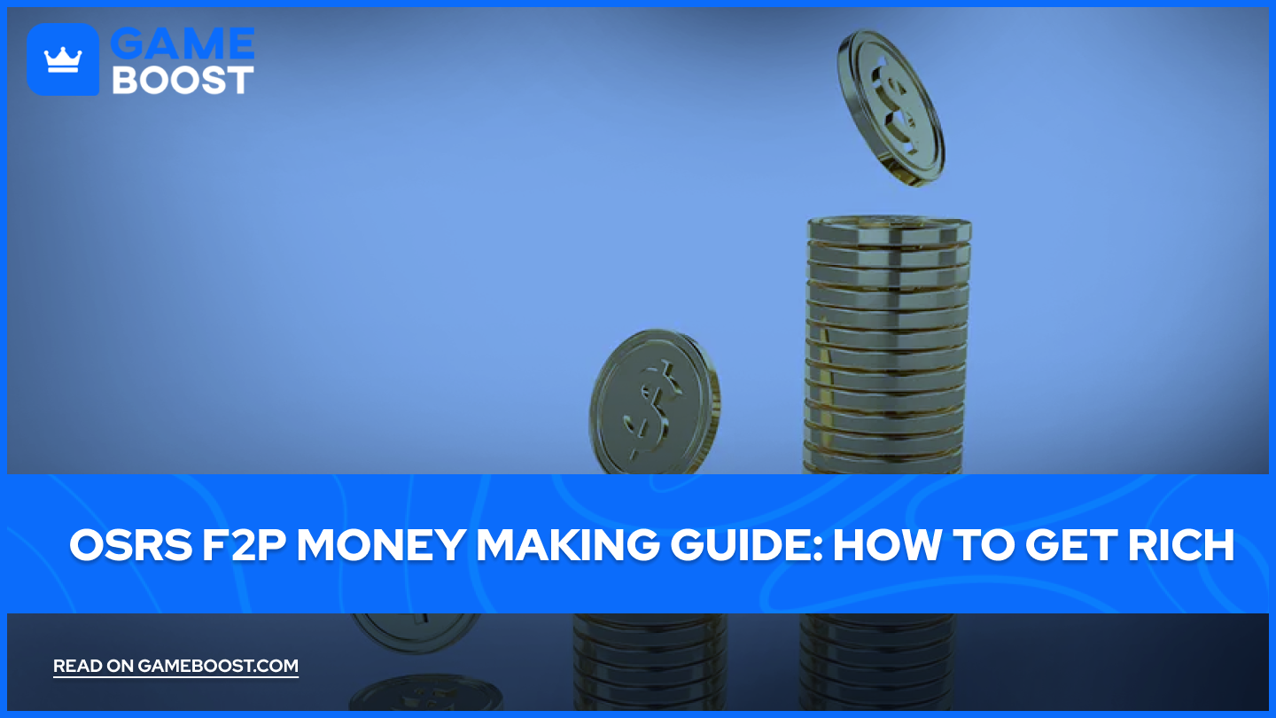 OSRS F2P Money Making Guide: How to Get Rich