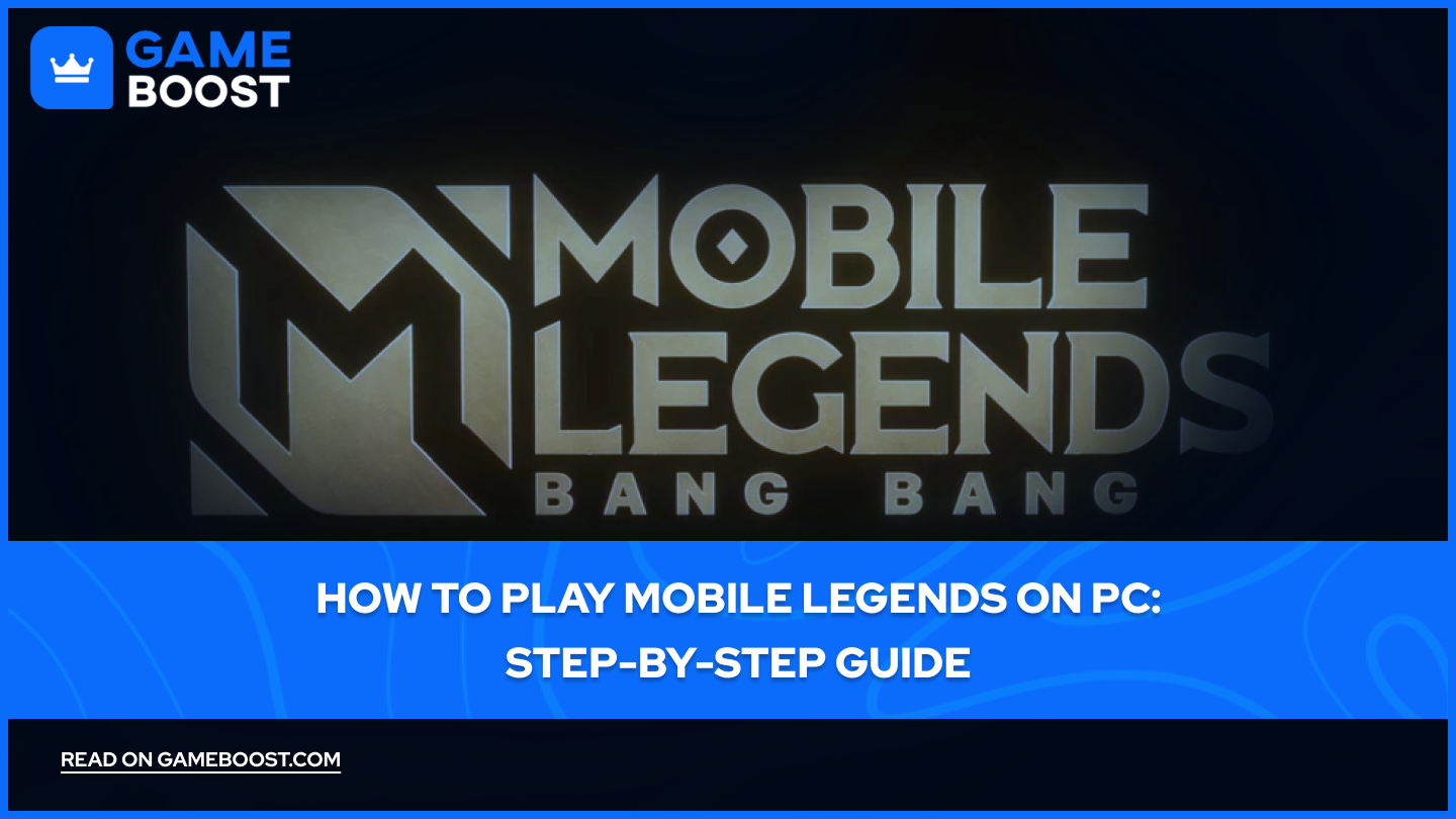 How to Play Mobile Legends on PC: Step-by-Step Guide