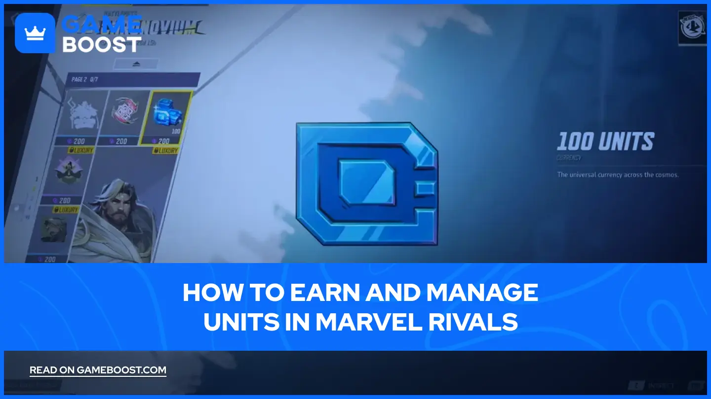 How to Earn and Manage Units in Marvel Rivals