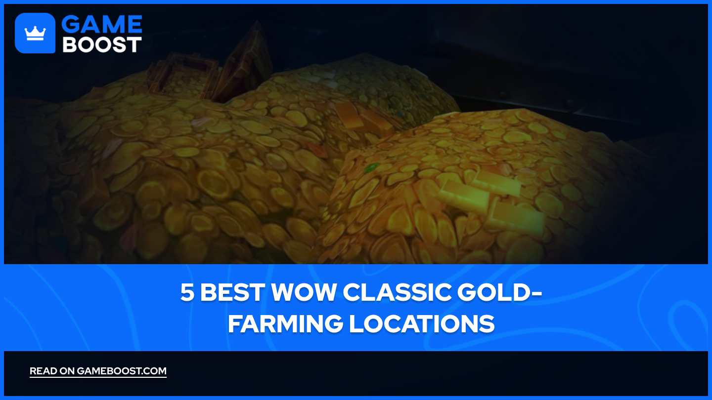 5 Best WoW Classic Gold-Farming Locations