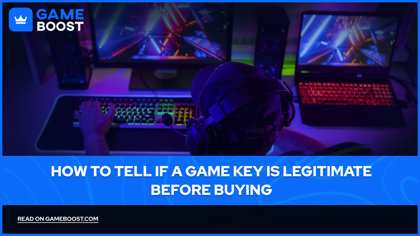 How to Tell If a Game Key Is Legitimate Before Buying