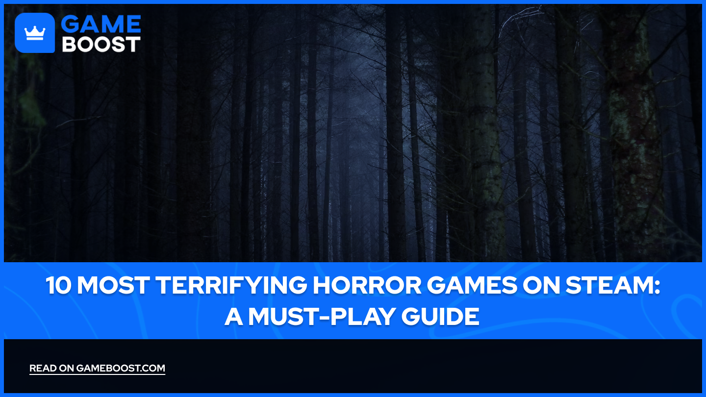 10 Most Terrifying Horror Games on Steam: A Must-Play Guide