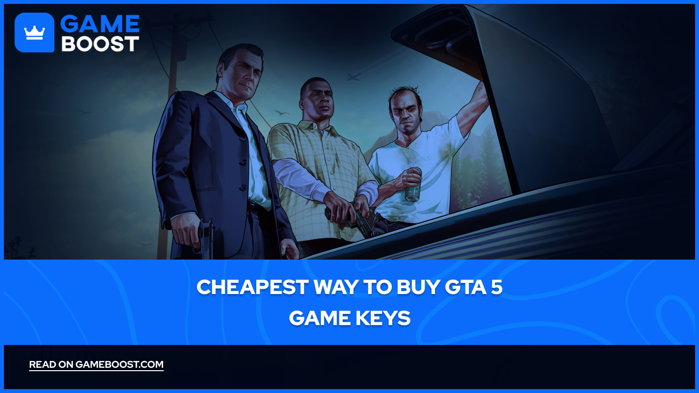 Cheapest Way to Buy GTA 5 Game Keys