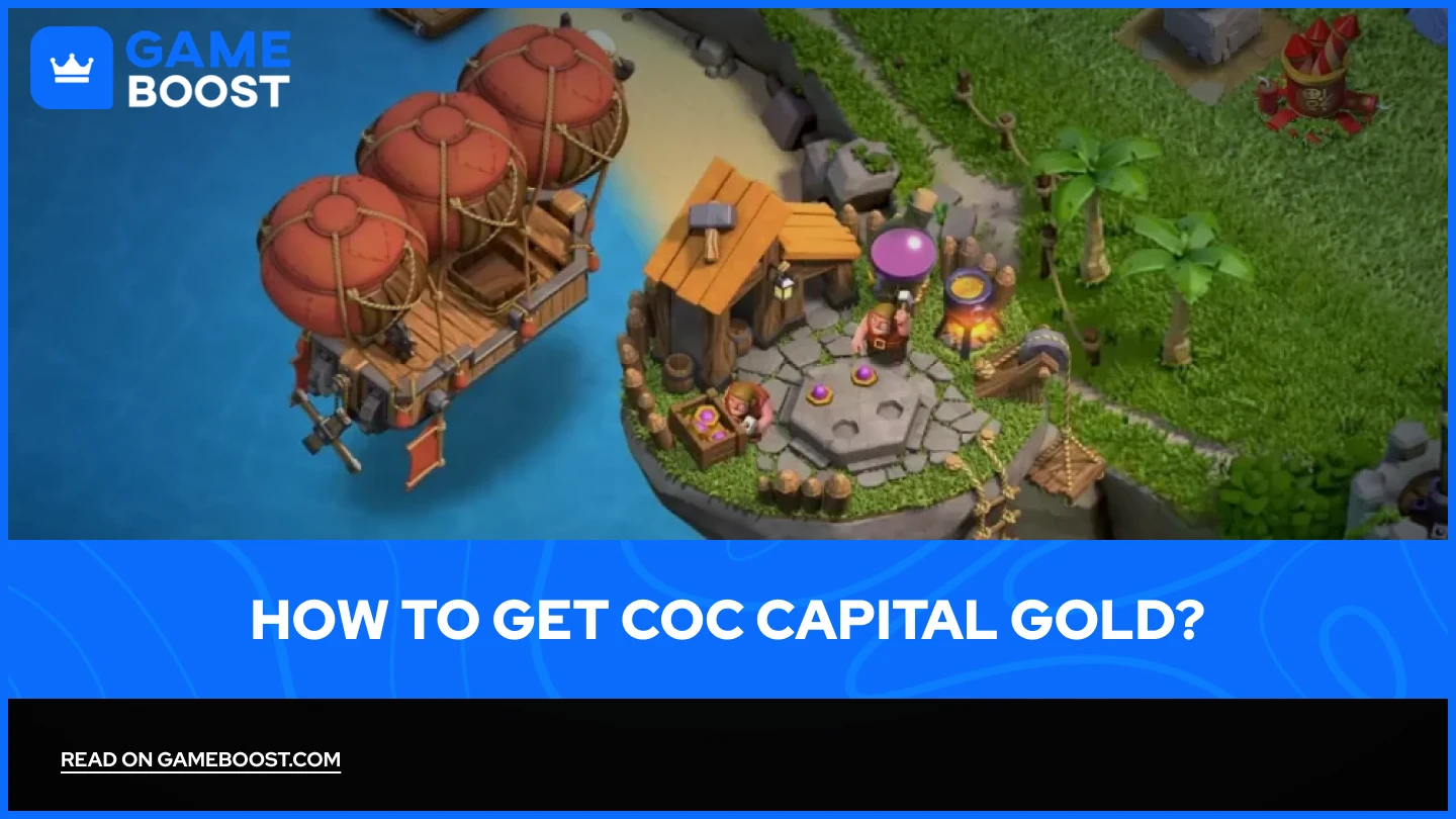 How to Get and Use Capital Gold in Clash of Clans?
